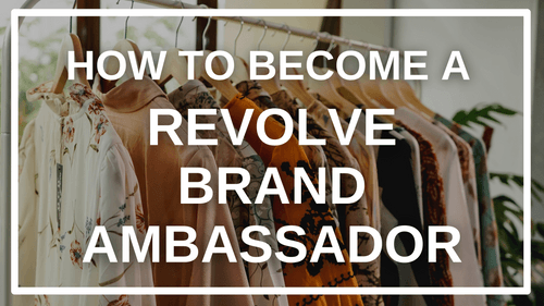 Revolve Ambassador | How to Sign-up As Revolve Ambassador